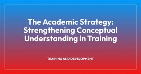 The Academic Strategy Strengthening Conceptual Understanding In