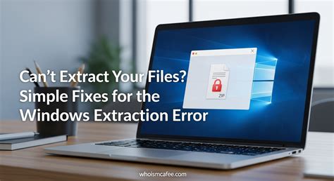 Fix Windows Cannot Complete The Extraction Error Fast October 2025