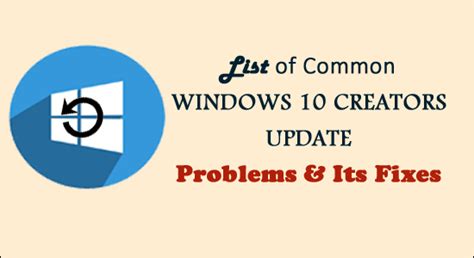 List Of Common Windows Creators Update Problems Its Fixes