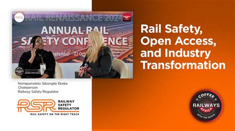 Rail Safety Open Access And Industry Transformation With Rsr Chairperson Nompumelelo Sibongile