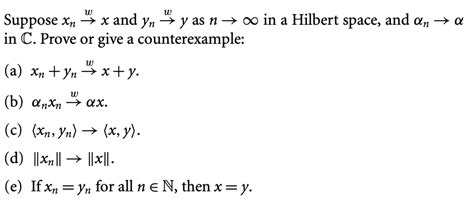 Solved ພ w α Suppose xn x and yn y as n o in a Hilbert Chegg com