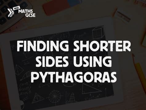 Finding Shorter Sides Using Pythagoras Teaching Resources