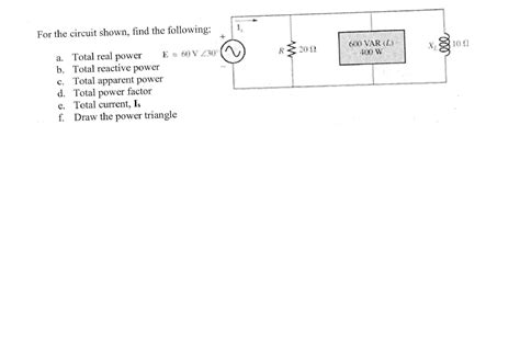 Solved For The Circuit Shown Find The Following Total Chegg