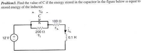 solved problem3 find the value of c if the energy stored in