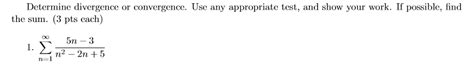 Solved Determine Divergence Or Convergence Use Any Chegg Com
