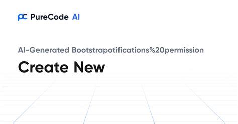 Build Great Bootstrapotifications 20permission Create New Components