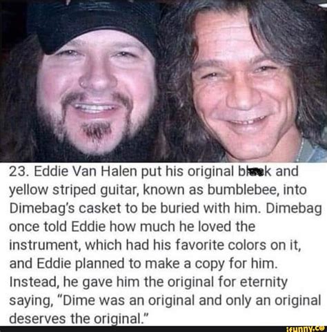 23 Eddie Van Halen Put His Original And Yellow Striped Guitar Known As Bumblebee Into Dimebag