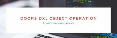 Doors Dxl Object Operation Thecloudstrap