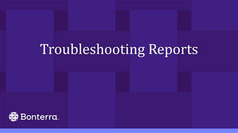 Troubleshooting Reports Bonterra