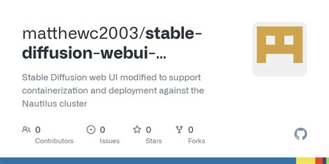 GitHub Matthewc Stable Diffusion Webui Kubernetes Stable Diffusion Web UI Modified To