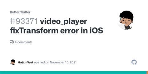 Videoplayer Fixtransform Error In Ios · Issue 93371 · Flutterflutter · Github