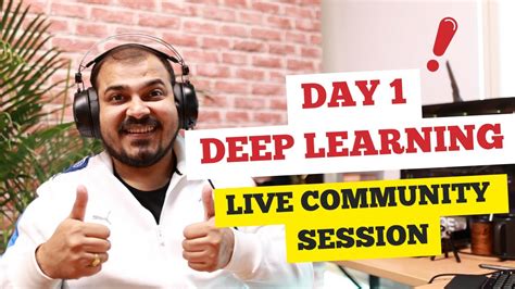 Day 1 Live Deep Learning Community Session Youtube