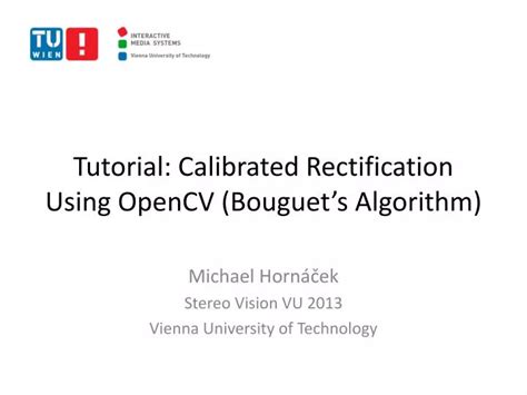 Ppt Tutorial Calibrated Rectification Using Opencv Bouguet S Algorithm Powerpoint