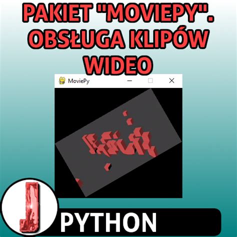 Moviepy W Języku Python Obsługa Klipów Wideo Jason