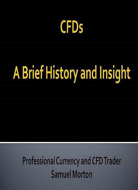 CFDS A Brief History And Insight Ebook Samuel Morton 1230000606738 Boeken Bol Com