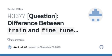 Question Difference Between `train` And `finetune` Methods In