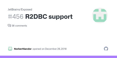 R2dbc Support · Issue 456 · Jetbrainsexposed · Github