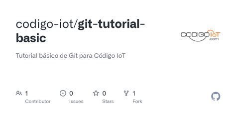Github Codigo Iotgit Tutorial Basic Tutorial Básico De Git Para Código Iot