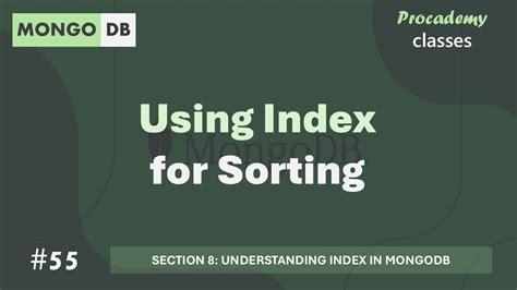 55 using index for sorting understanding index in mongodb mongodb