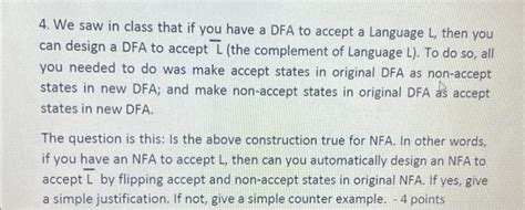 Solved 4 We Saw In Class That If You Have A Dfa To Accept A