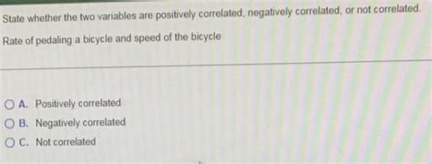 Solved State Whether The Two Variables Are Positively Chegg
