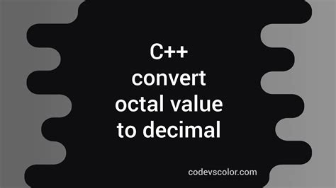C Program To Convert Octal Value To Decimal CodeVsColor