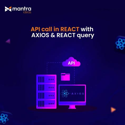 How To Use Axios And React Query For Efficient Api Calls Mantra Ideas Pvt Ltd Posted On The