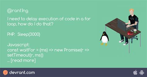 Wtf Javascript I Need To Delay Execution Of Code In A For Loop How Do I Do That Php Sleep