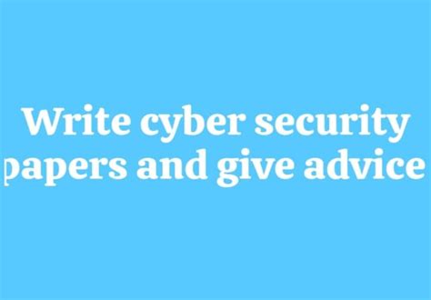 write cyber security papers by thedean 01 fiverr