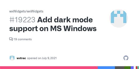 Add Dark Mode Support On Ms Windows · Issue 19223 · Wxwidgetswxwidgets · Github