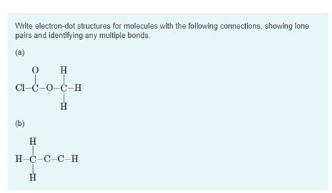 SOLVED Write Electron Dot Structures For Molecules With The Following Connections Showing Lone