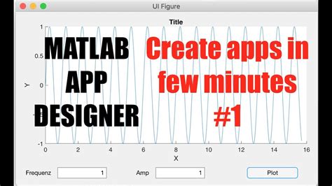 Matlab App Designer Create Simple Apps In Few Minutes Youtube