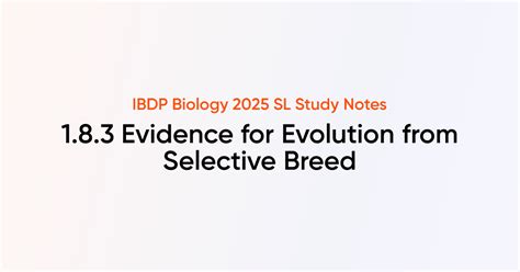 Evidence For Evolution From Selective Breed 183 Ib Dp Biology Sl 2025 Notes Tutorchase