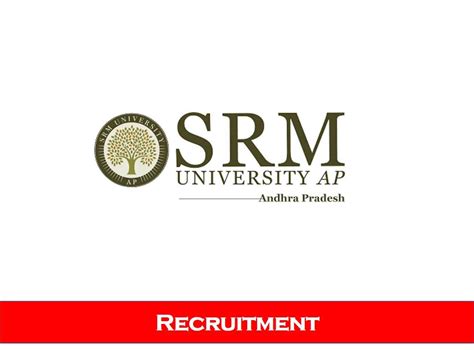 SRM University AP Invited Applications For The Several Academic Positions Gulf Faculty Jobs