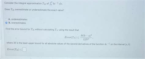 Solved Consider The Integral Approximation T20 ﻿of