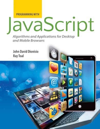programming with javascript algorithms and applications for desktop and mobile browsers