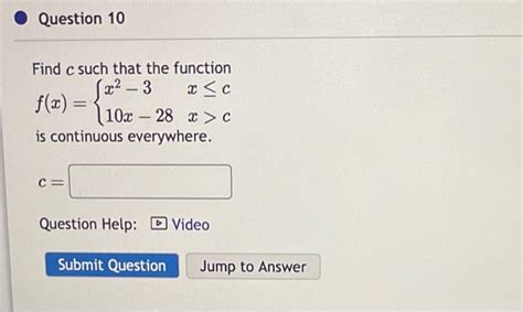 Solved Find C Such That The Function F X {x2−310x−28x≤cx C