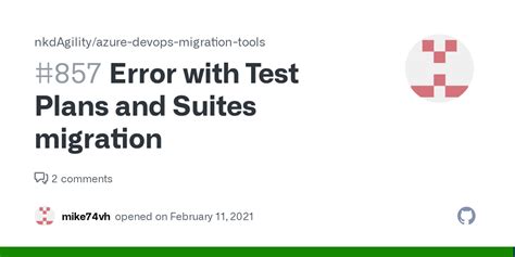 Error With Test Plans And Suites Migration · Issue 857 · Nkdagilityazure Devops Migration