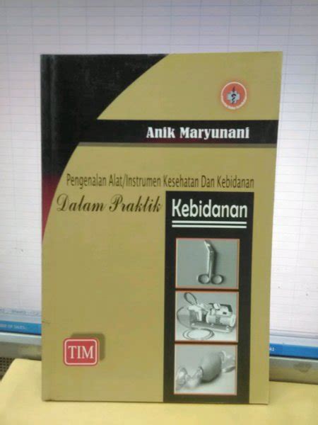 Jual Pengenalan Alat Instrumen Dan Kebidanan Dalam Praktek Di Lapak