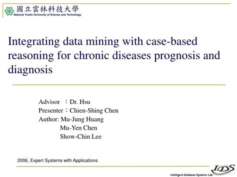 Ppt Integrating Data Mining With Case Based Reasoning For Chronic Diseases Prognosis And