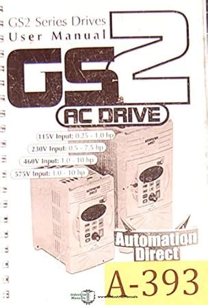 Automation Direct GS Series Drives User S Manual Automation Direct Amazon Com Books