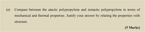 Solved E Compare Between The Atactic Polypropylene And
