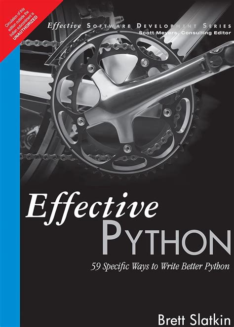 Effective Python 59 Specific Ways To Write Better Python Effective