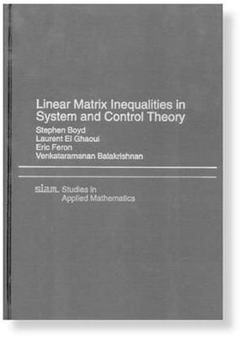Linear Matrix Inequalities In System And Control Theory By Venkataramanan Balakrishnan