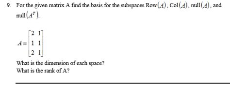 solved 9 for the given matrix a find the basis for the