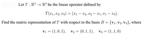 Solved Let T R3 R3 Be The Linear Operator Defined By
