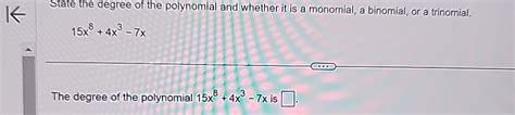 Solved State The Degree Of The Polynomial And Whether It Is Chegg Com