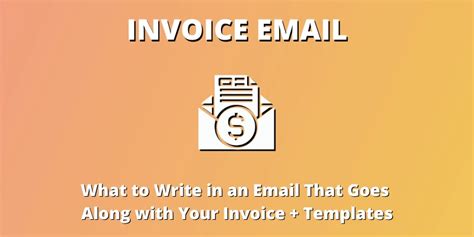 Invoice Email Tips What To Include Templates Examples
