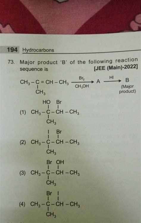 73 Major Product B Of The Following Reaction Sequence Is [jee Main
