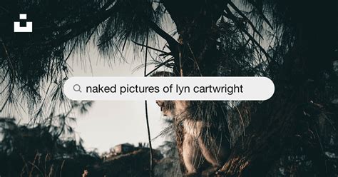 Naked Pictures Of Lyn Cartwright Pictures Download Free Images On